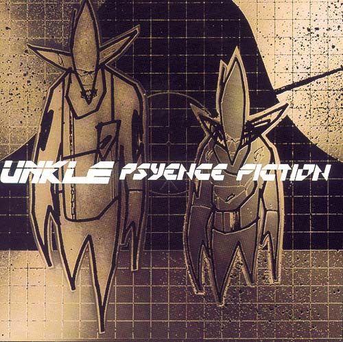 Psyence Fiction by UNKLE – Record Selector
