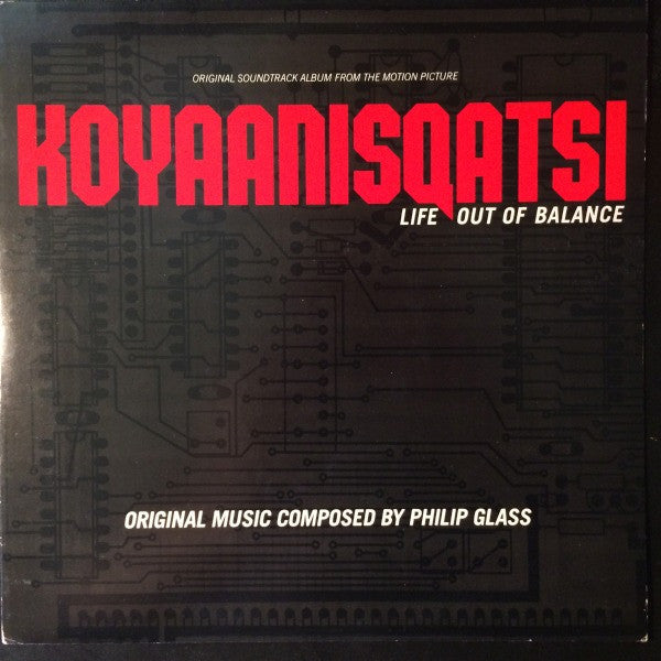 Koyaanisqatsi (Life Out Of Balance) (Original Soundtrack Album From The ...